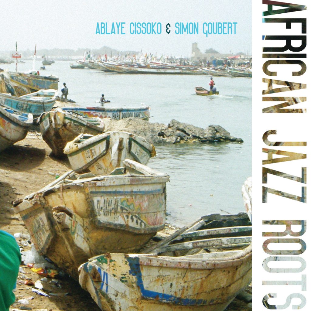 AFRICAN JAZZ ROOTS | Ablaye Cissoko et Simon Goubert