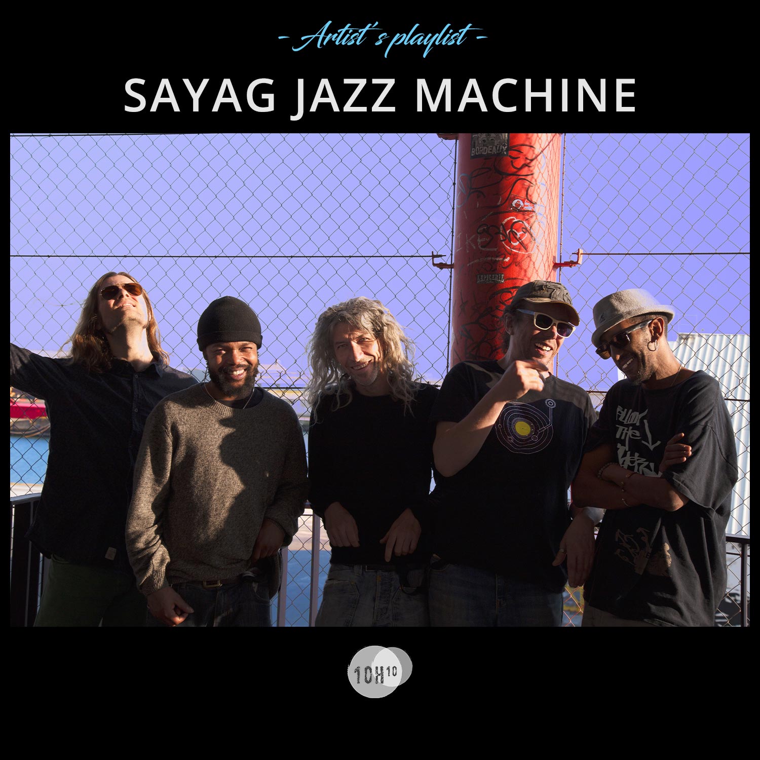Artist’s playlist : Sayag Jazz Machine - Juillet 2020 | 10H10
